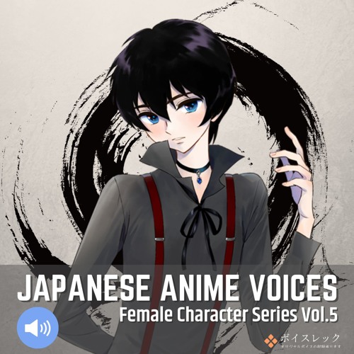 Stream Japanese Anime Voices：Female Character Series Vol.5 by VoiceRec ...