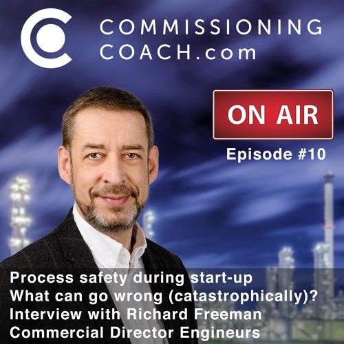 Stream #10 - Process safety during start-up - Interview with Richard ...