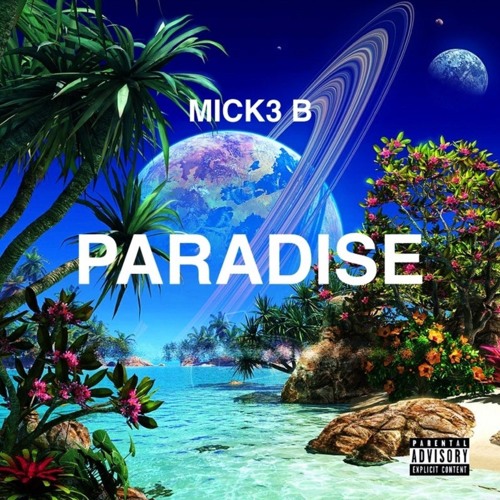 Stream Paradise- Mick3.B (Produce by Young Richd) 2019 NEW by Micke B ...