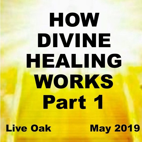 Stream How Divine Healing Works Part 1 by Christian Servants | Listen ...