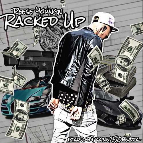 Stream Reese Youngn- Racked up (prod.zone250beatz) by TheReal 250 ...