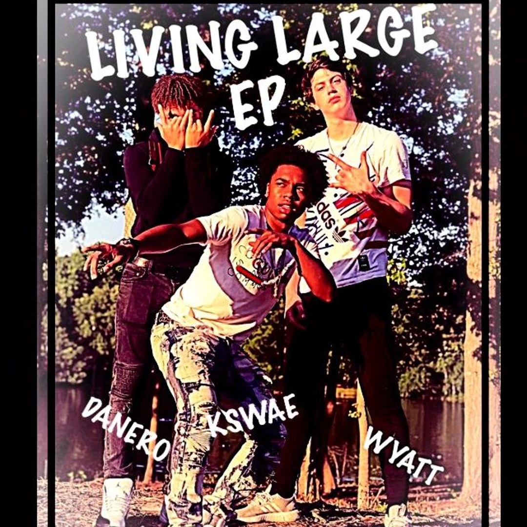 Stream Wyatt Patton | Listen to Living Large EP playlist online for ...