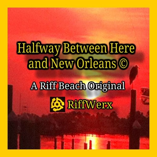 Stream Halfway Between Here And New Orleans © - Original by Riff Beach ...