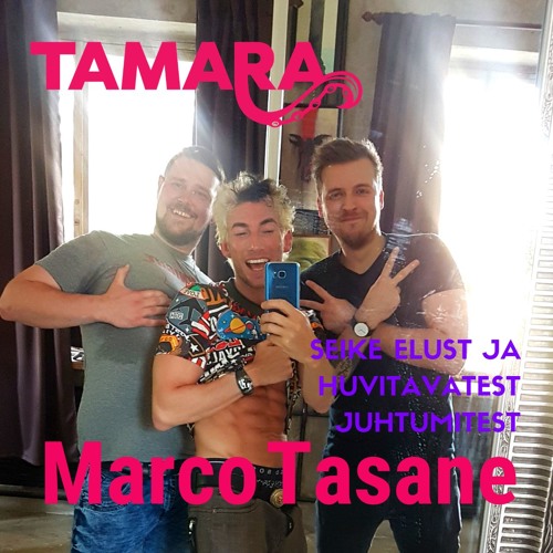 Stream episode Tamara Podcast Marco Tasane 2 by Tamara Podcast podcast ...