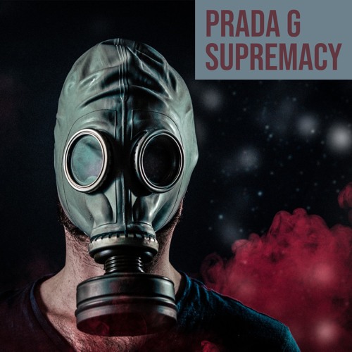 Stream Prada G Supremacy (prod. Penacho) by Prada G | Listen online for ...