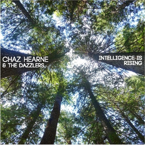 Stream Chaz Hearne | Listen to Intelligence Is Rising playlist online ...