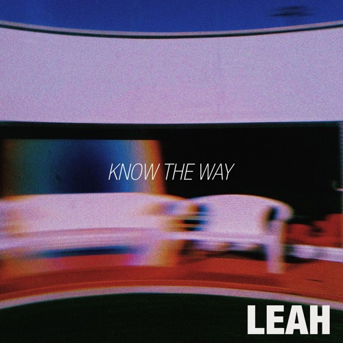 Stream Know The Way by Leah Bullock | Listen online for free on SoundCloud