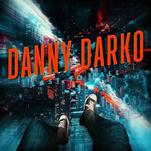 Stream Danny Darko - Last To Fall (out 31st May) by Danny Darko ...