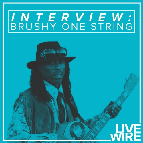 Stream episode Brushy One String Interview by Livewire+ podcast ...
