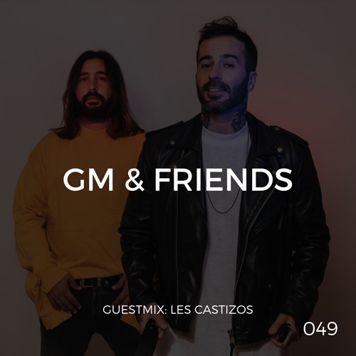 GM & Les Castizos - GM & Friends 049 2019-05-31
