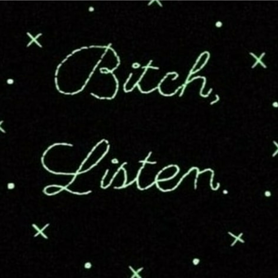 Bitch Listen • A podcast on Spotify for Podcasters