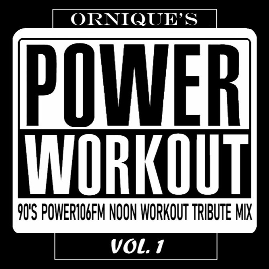Stream Ornique's Power 106 FM 90s Power Workout Tribute Mix Vol. 1 by ...