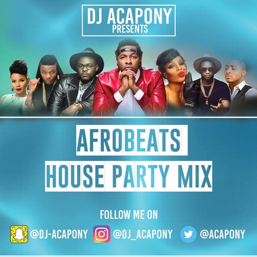 Stream Afrobeats House Party Mix 2019 by DJ_Acapony | Listen online for ...