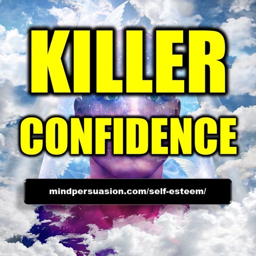 Stream Killer Confidence by mindpersuasion | Listen online for free on ...