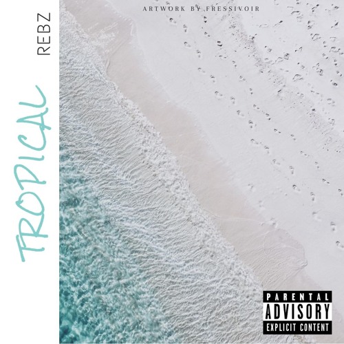 Stream Tropical by Rebz | Listen online for free on SoundCloud