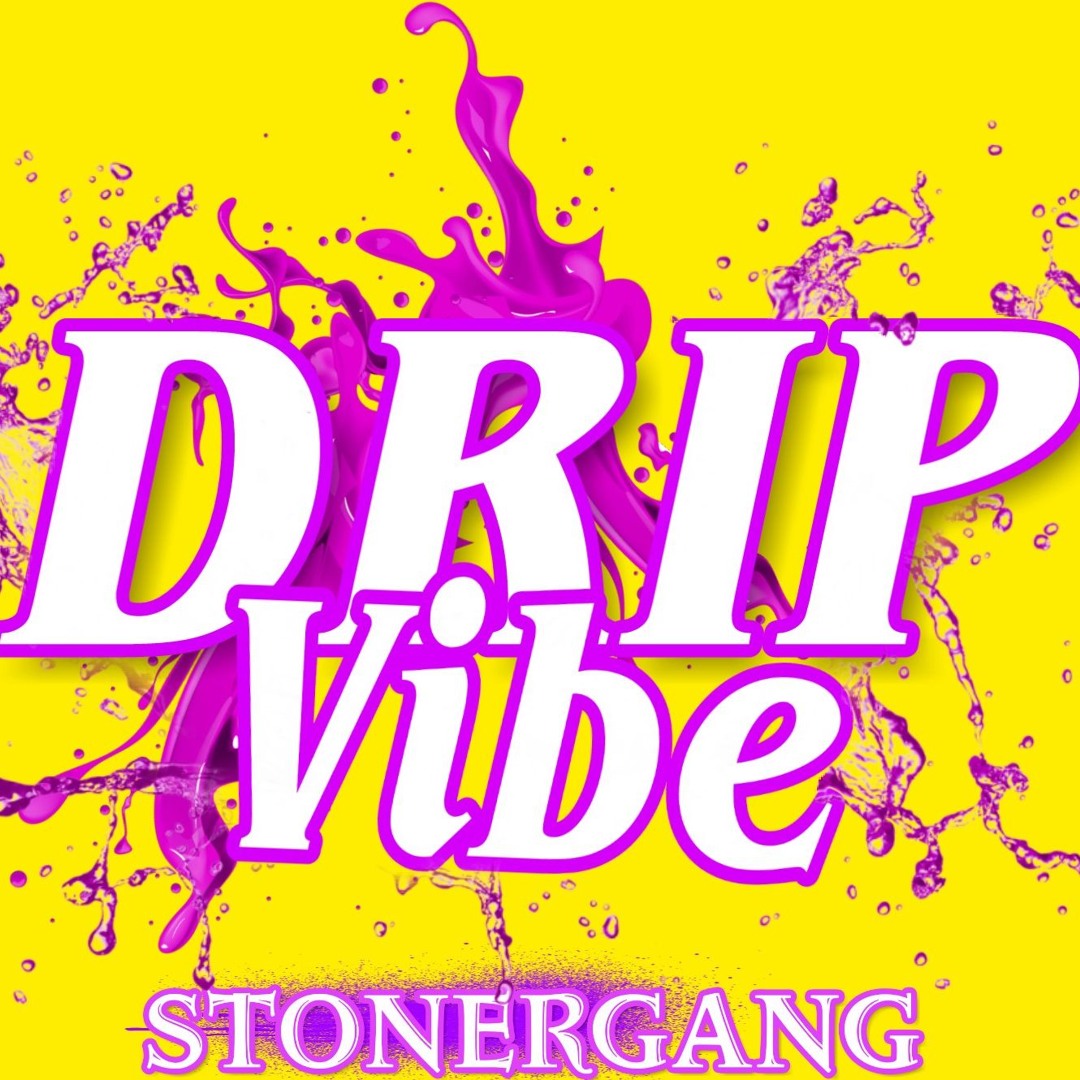 Stream STONER GANG ''Drip vibe'' by Stoner Gang | Listen online for ...