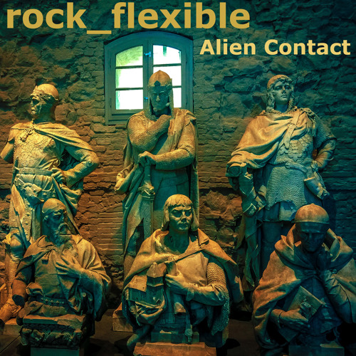 Stream Alien Contact - Rock Flexible by Rock Flexible (Official ...