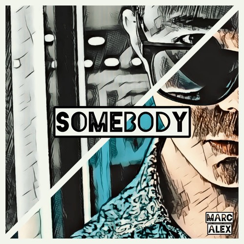 MARC ALEX MUSIC - Somebody - Marc Alex | Spinnin' Records