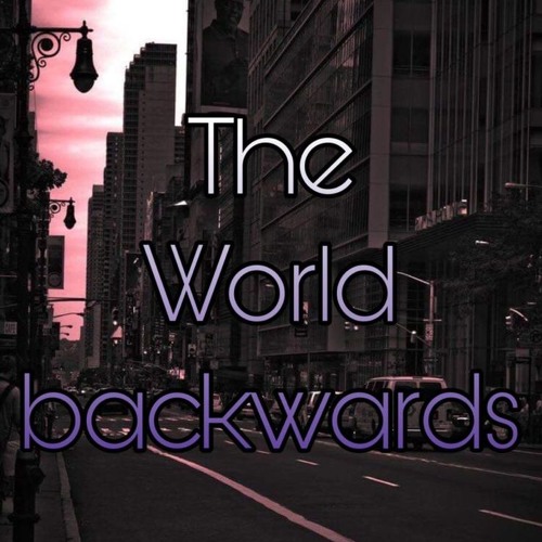 Stream THE WORLD BACKWARDS BY ISAKA by ISAKA | Listen online for free ...