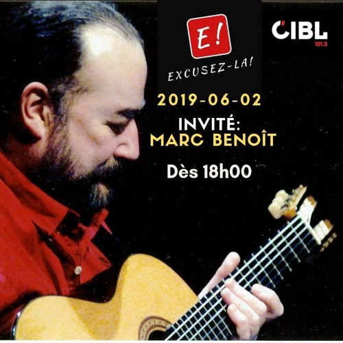 Stream Excusez-la! 2019-06-02 - Marc Benoît by Marc Bolduc | Listen ...
