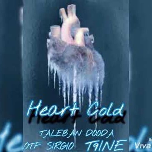 Stream T9ine - Heart Cold ft. Taleban dooda x sirgio by bogus | Listen ...