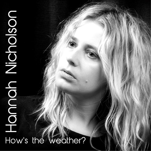 Stream How's the weather? by Hannah Nicholson | Listen online for free ...