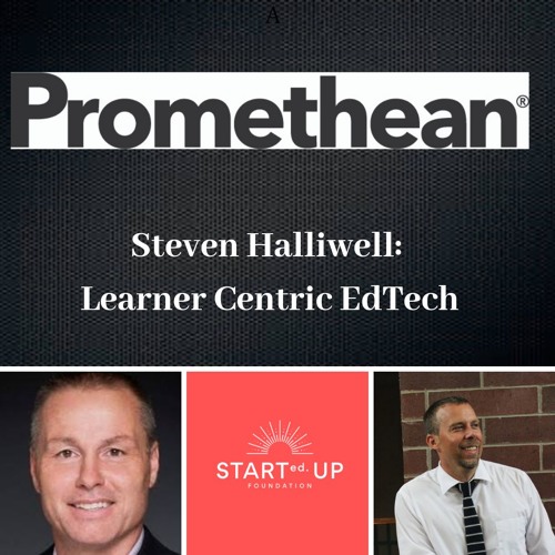 Stream episode Steven Halliwell: Learner Centric EdTech & The Art of ...