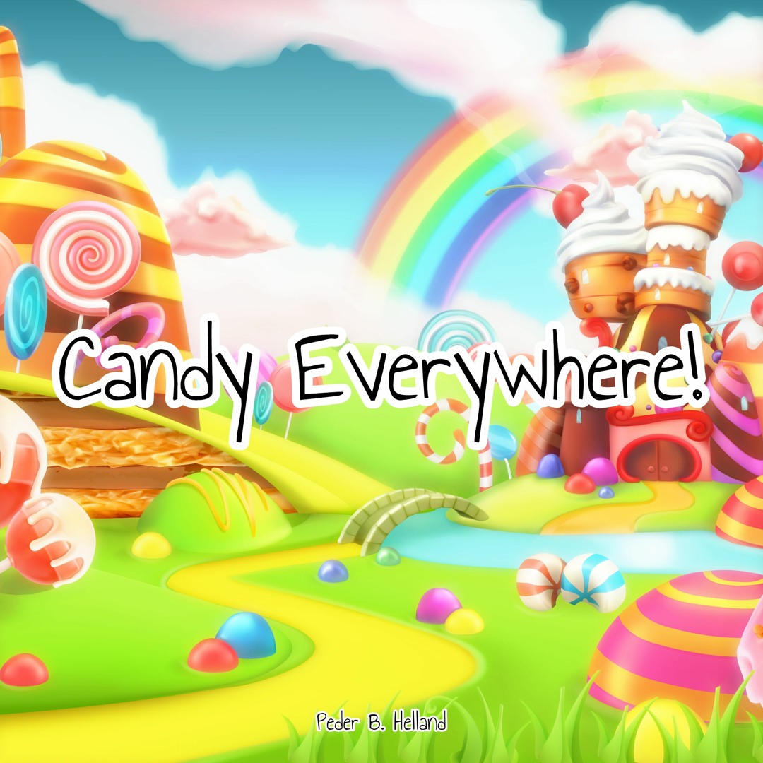 Stream Candy Everywhere! (Demo) by Peder B. Helland | Listen online for ...