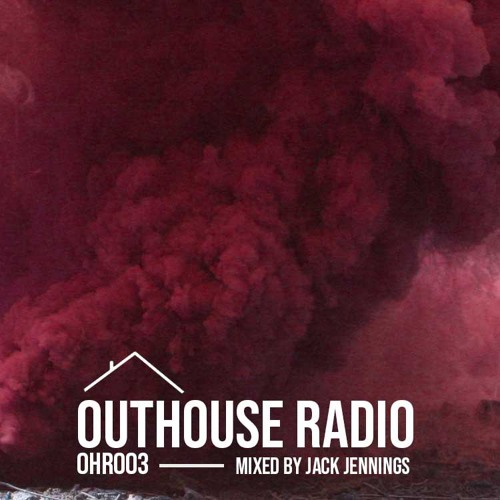Stream Outhouse Radio - OHR003 - Jack Jennings by Outhouse | Listen ...