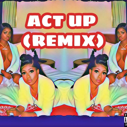 Stream City Girls- Act Up (Remix) by TRAV21X | Listen online for free ...