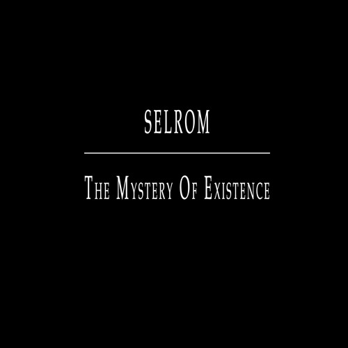 Stream The Mystery Of Existence (unreleased) by Selrom | Listen online ...