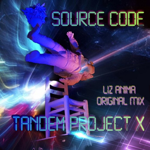 Stream Source Code (Liz Anima Original Mix) by Tandem Project X | Listen online for free on ...
