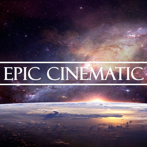 Stream Epic Cinematic Trailer Music / Inspirational Motivational Epic ...