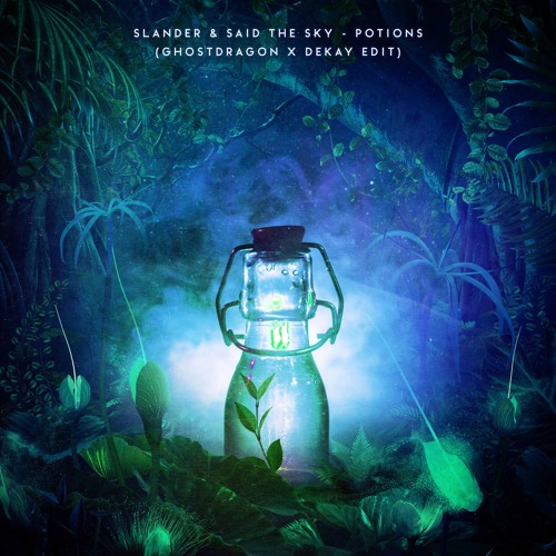 Stream Slander & Said The Sky ft. JT Roach - Potions (GhostDragon x ...
