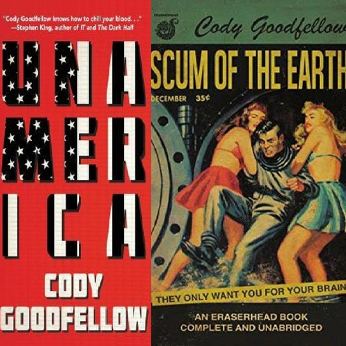 Stream episode Interview #10 - Cody Goodfellow - Unamerica/Scum of the ...