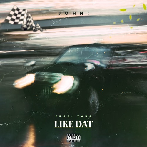 Stream Like Dat by JOHN! | Listen online for free on SoundCloud