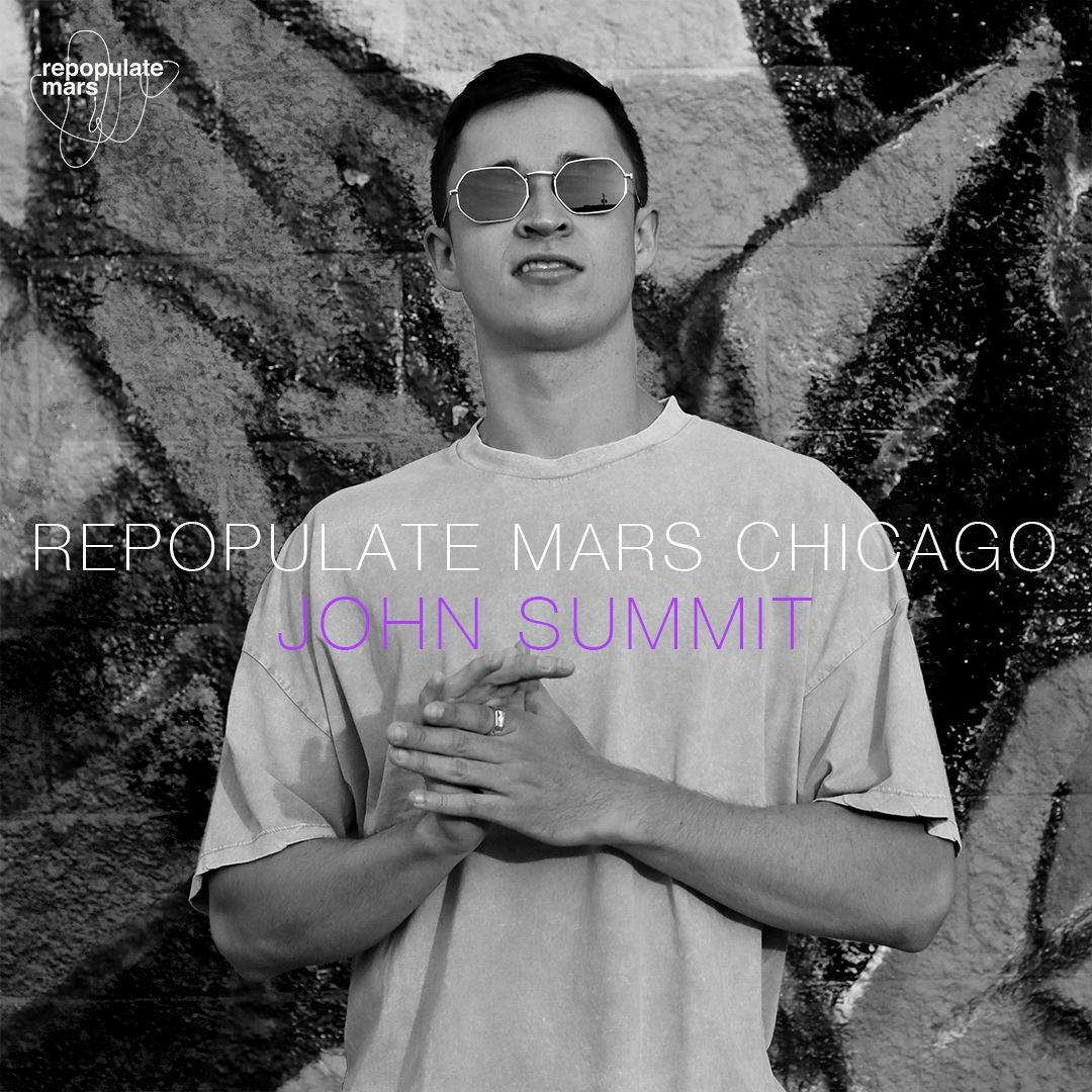 Stream Repopulate Mars Chicago - John Summit by Repopulate Mars ...