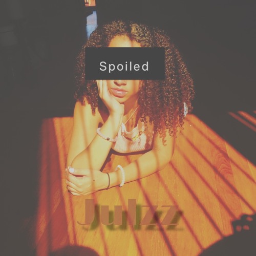 Stream JULZZ - SPOILED by JULZZ | Listen online for free on SoundCloud Stream JULZZ - SPOILED by JULZZ | Listen online for free on SoundCloud
