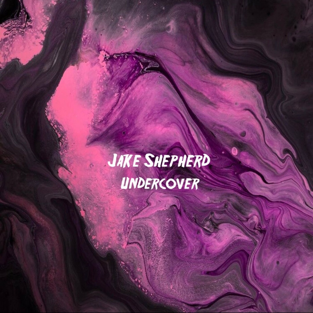 Stream UNDERCOVER - Jake Shepherd by Jake Shepherd | Listen online for ...