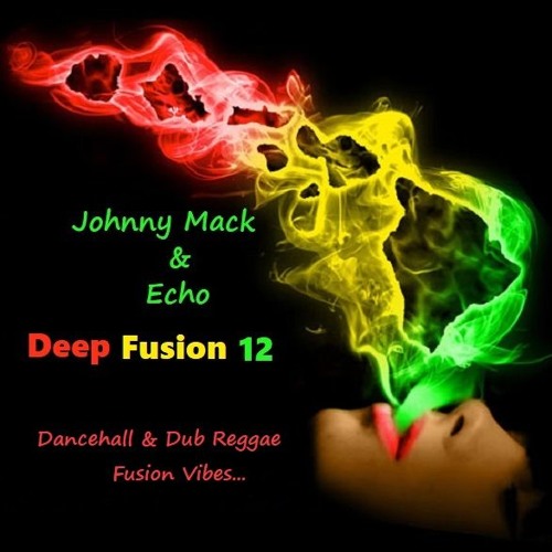 Stream Johnny Mack & Echo - Deep Fusion 12 by DJ Johnny Mack | Listen ...