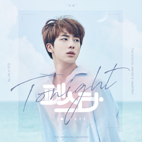 Stream Thai Ver Jin Bts 이 밤 Tonight By Jaejahred By