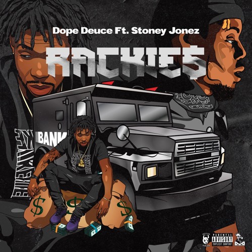 Stream Rackie$ Ft. Stoney Jonez by Dope Deuce | Listen online for free ...