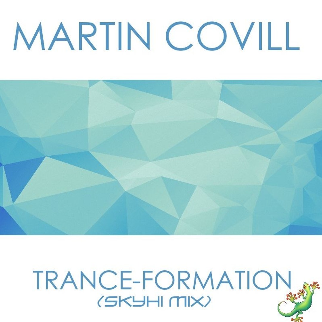 Stream Martin Covill -Trance - Formation (SkyHiMix) by Martin Covill ...