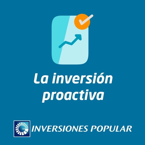 Stream 13. El Valor de tu Inversión – Inversiones Popular en Camino al ...