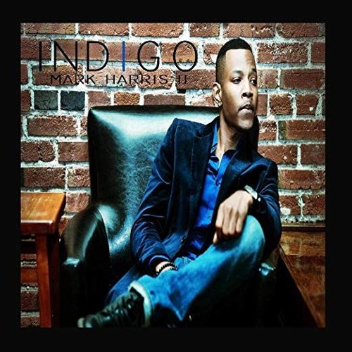 Stream Indigo by Mark Harris II | Listen online for free on SoundCloud