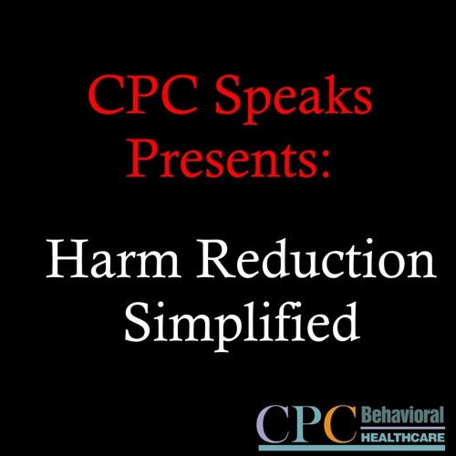 Stream episode Pecoraro on Harm Reduction by CPC Behavioral Healthcare ...