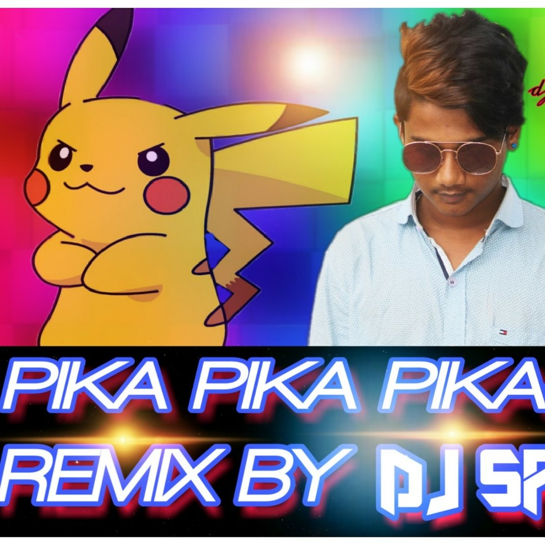 Stream PIKA PIKA PIKACHU SONG REMIX BY DJ SAI SMOOKEY.mp3 by ⭕DJ SAI ...