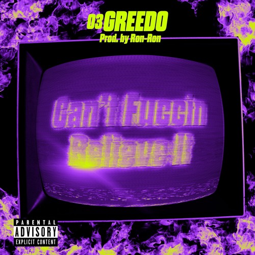 Stream 03 Greedo - Cant Fuccin Believe It by 03 Greedo | Listen online ...