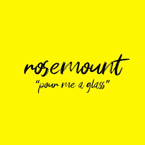 Stream Pour Me a Glass by Rosemount | Listen online for free on SoundCloud