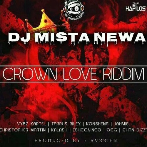 Stream DJ MISTANEWA CROWN LOVE RIDDIM MIX INTRO by DJ Mistanewa ...